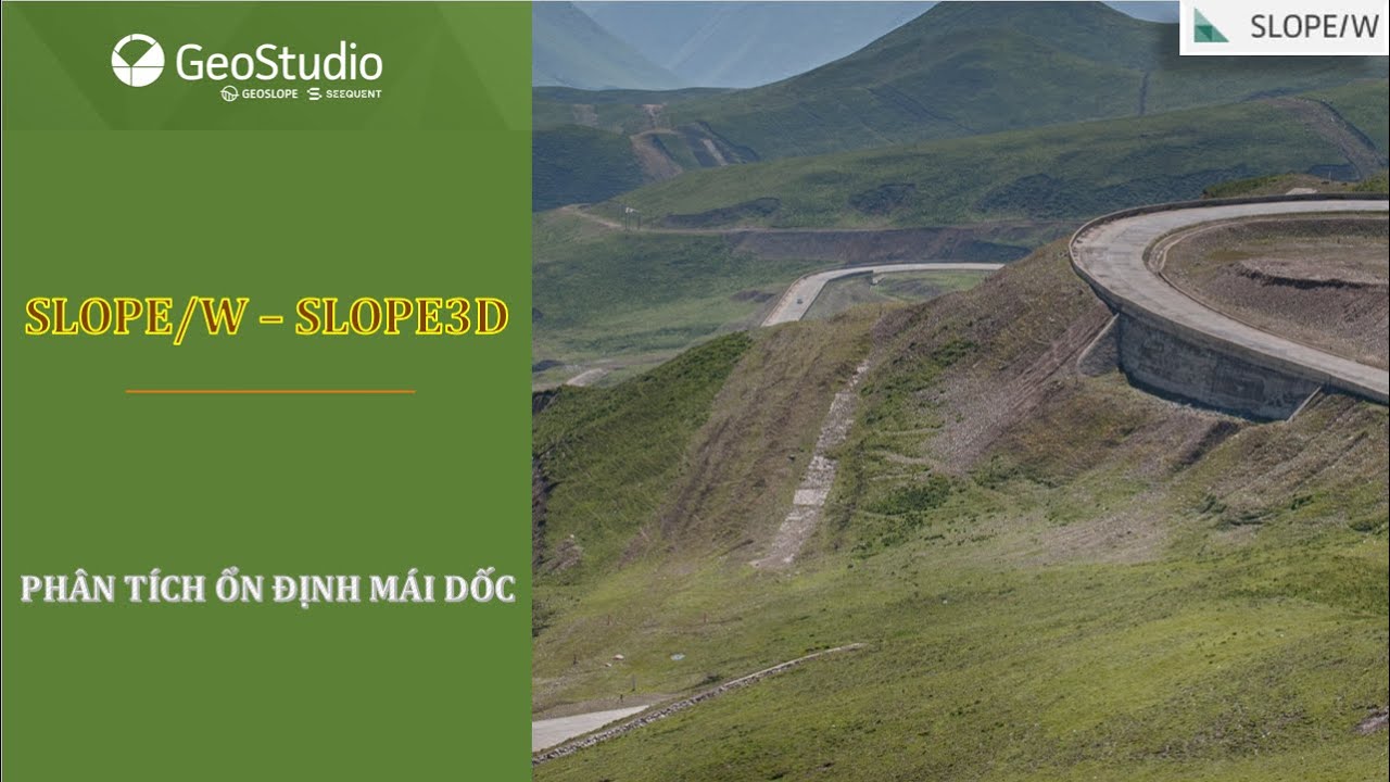 [Slope/W] - Tính năng SLOPE/W và SLOPE3D trong Bộ GeoStudio 2023 | @NGUYENQUOCTOI - YouTube