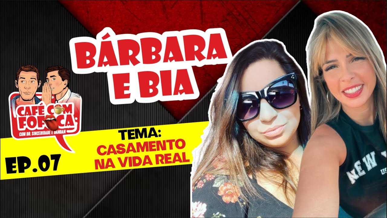 BÁRBARA E BIA - CAFÉ COM FOFOCA - #007 - YouTube