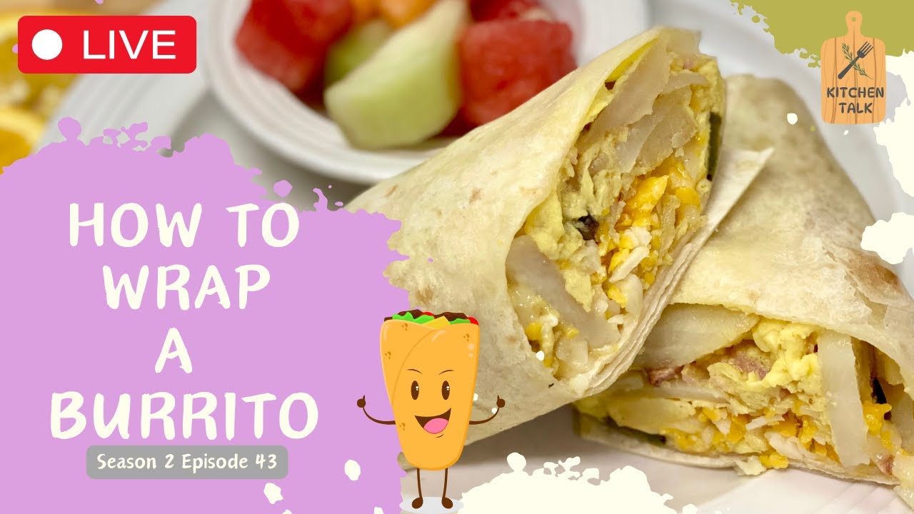 Wrapping A Burrito: Step-by-step Guide! - YouTube