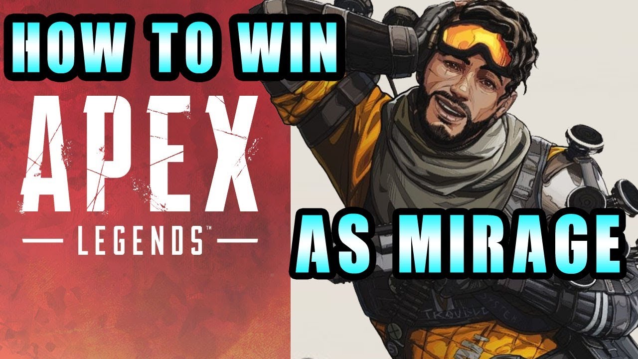 How to Win More Games in Apex Legends As Mirage (Mirage Tips ...
