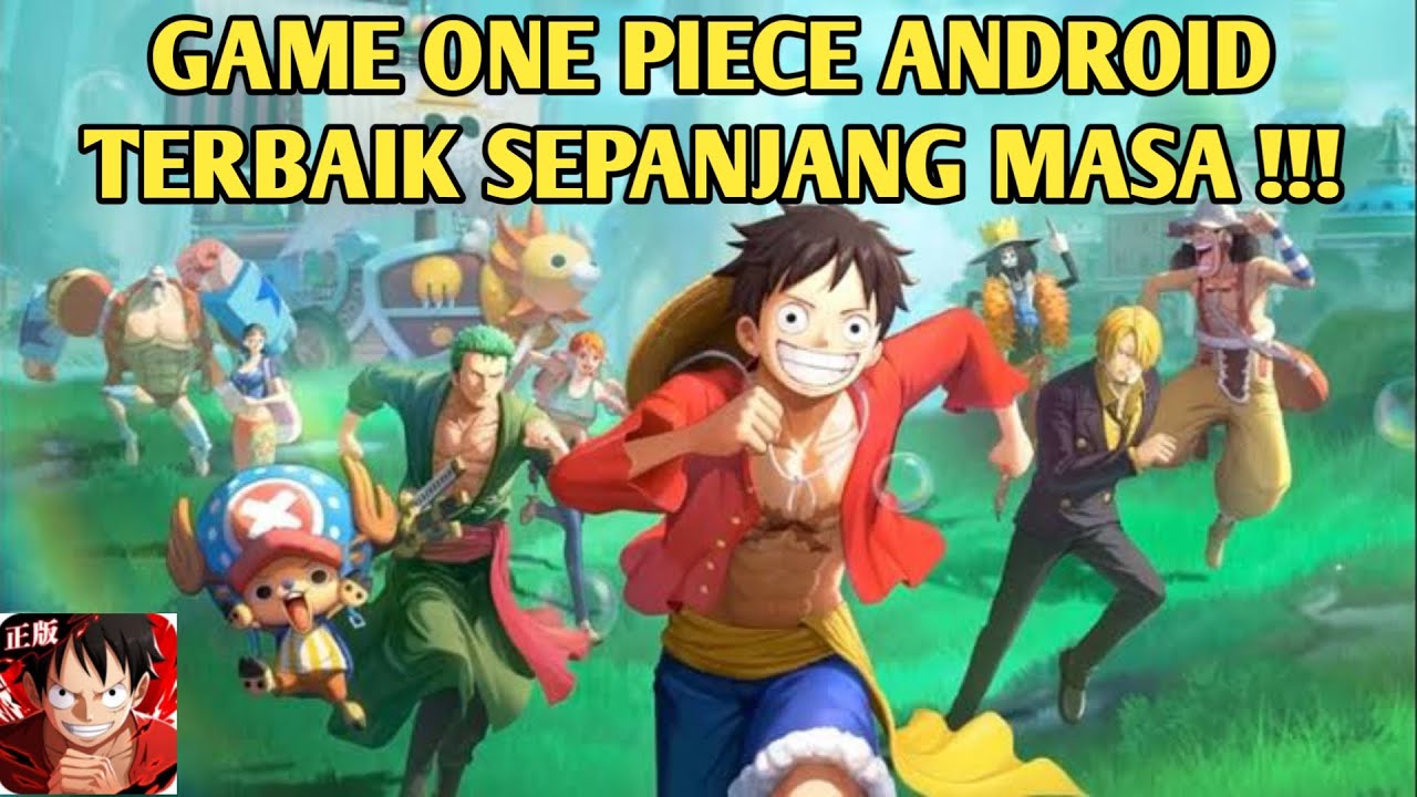 INI BARU GAME ONE PIECE MOBILE TERBAIK !!! GAK ADA SAINGAN YAH NIH GAME ...