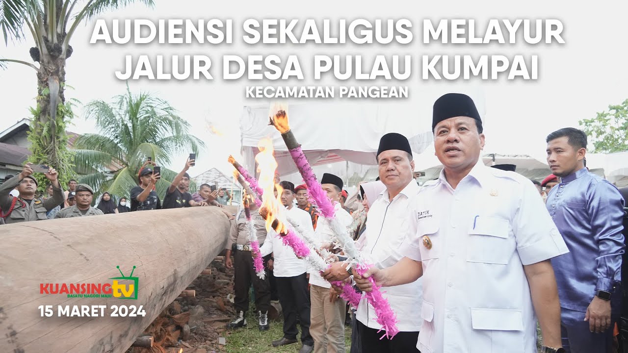 KUANSING TV - AUDIENSI SEKALIGUS MELAYUR JALUR BERSAMA MASYARAKAT DESA ...