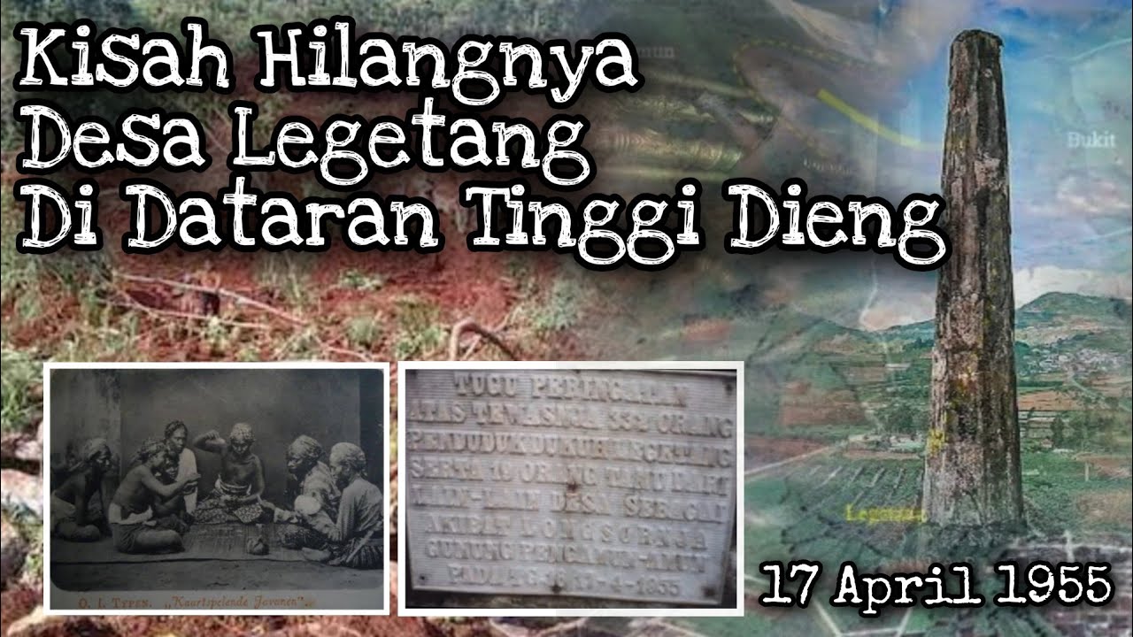 Kisah Hilangnya Desa Legetang | DIENG - YouTube