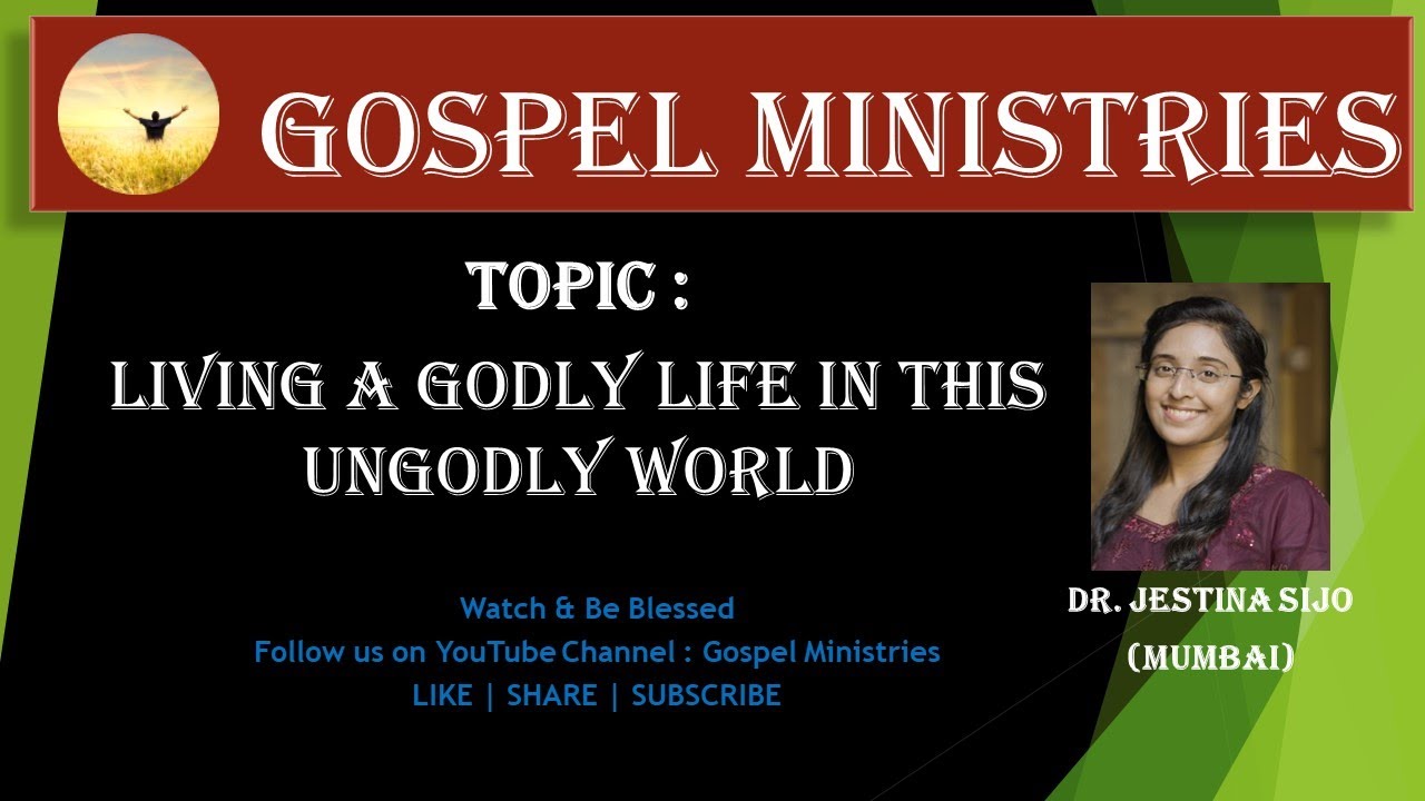 Living a Godly Life in this Ungodly World - English Christian Message ...