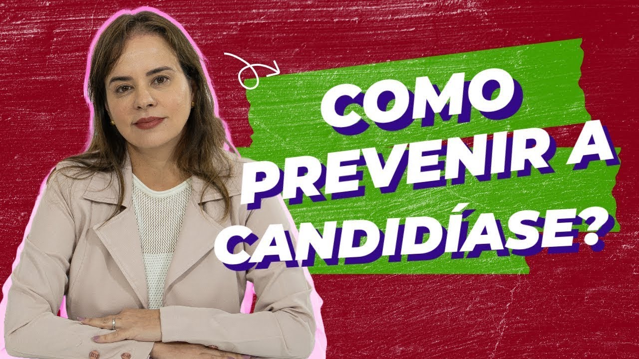 Candidíase: Como Prevenir e Identificar os Sintomas - YouTube