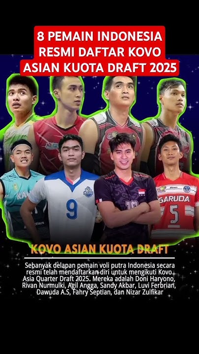Sebanyak 8 pemain Indonesia telah resmi mendaftarkan diri dalam KOVO ASIAN KUOTA DRAFT 2025 # ...