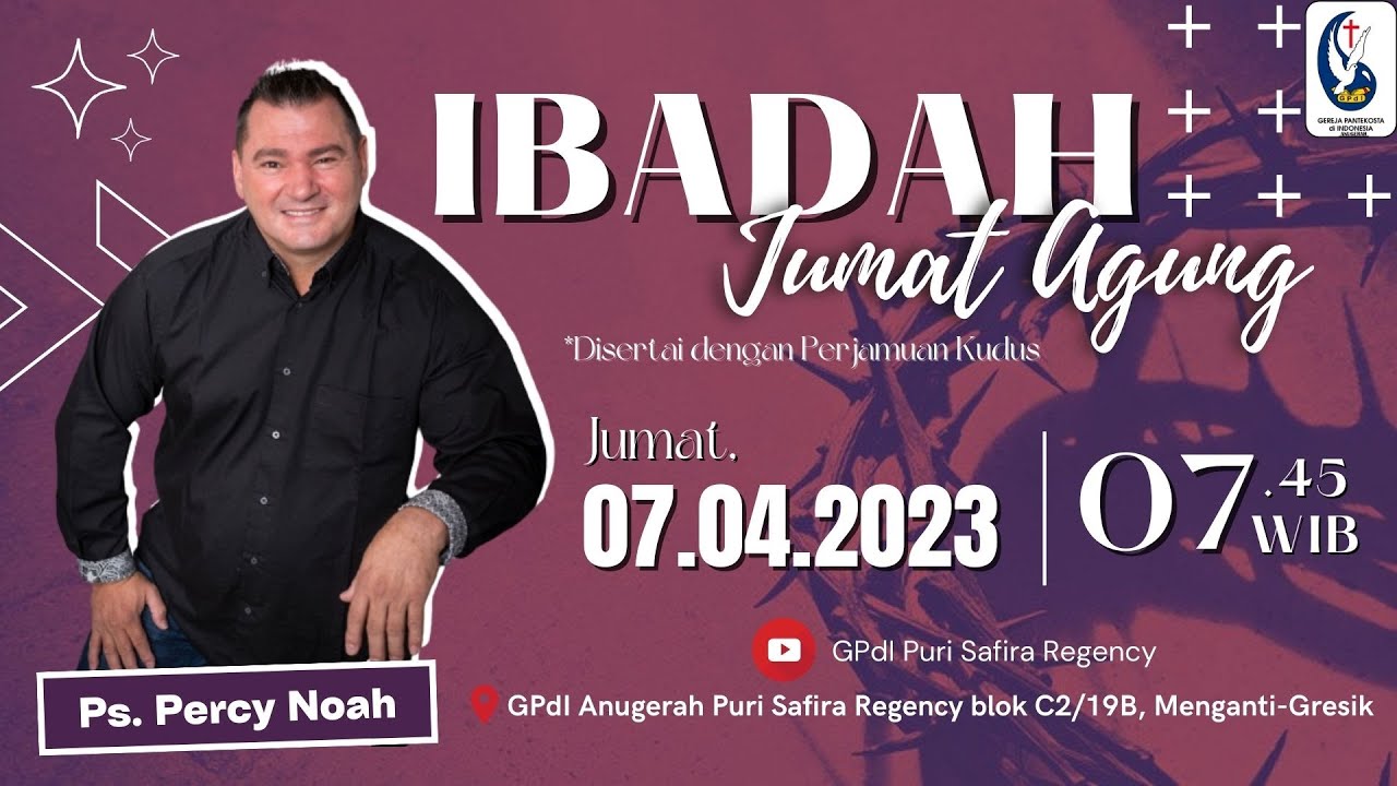 IBADAH JUMAT AGUNG | GPdI Anugerah | Ps. Percy Noah | 07 April 2023 ...