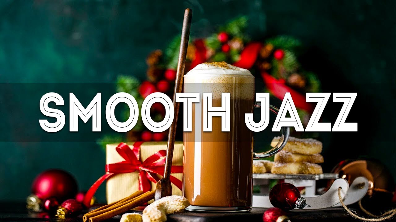 Smooth Jazz ♨ Jazz & Bossa Nova Sweet December for a new day full of ...