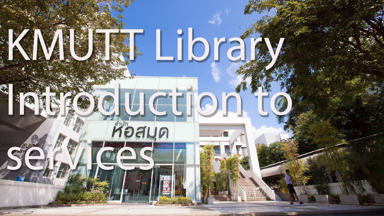 KMUTT Library EP01 Introduction to services - YouTube