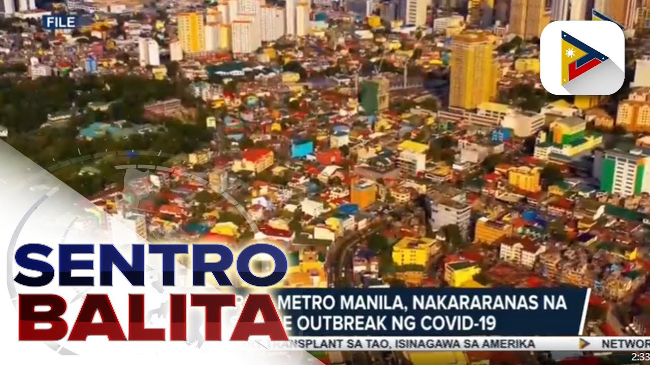 Octa Research: Metro Manila, nakararanas na ng severe outbreak ng COVID ...