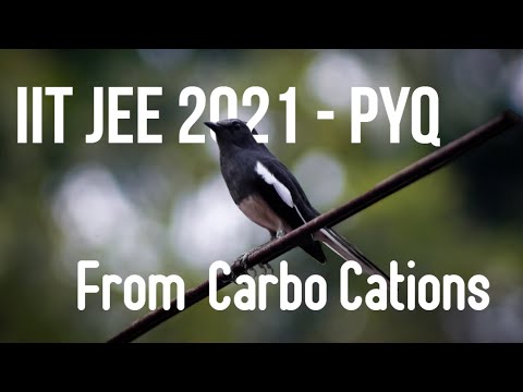 IITJEE-2021 PYQ from Carbo cations..#chemistry #iitpreparation. - YouTube