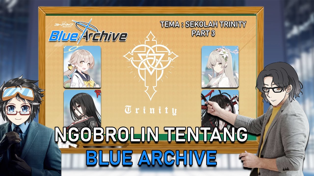 [Ngobrolin Blue Archive] Masih di sekolah Trinity tapi dengan part 3! ⌊Vtuber Indonesia⌉ - YouTube