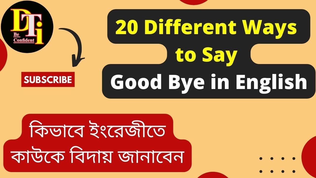 Day-10 20 Different Ways to Say Good Bye in English, How to Say Good ...