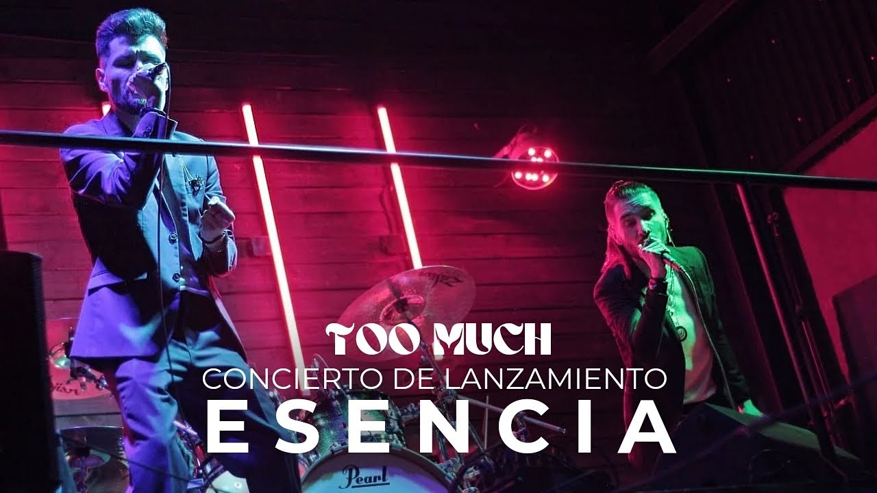 Too Much - Concierto De Lanzamiento Álbum "ESENCIA" | Recap - YouTube