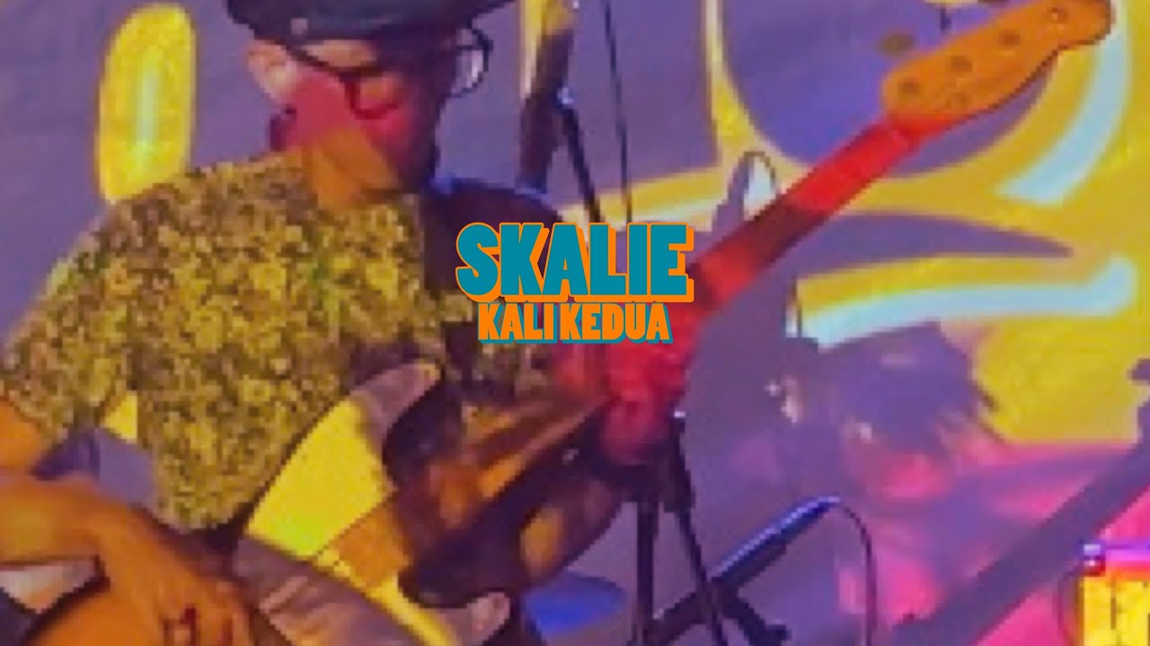 Skalie - Kali Kedua (26 Agustus 2023) - YouTube
