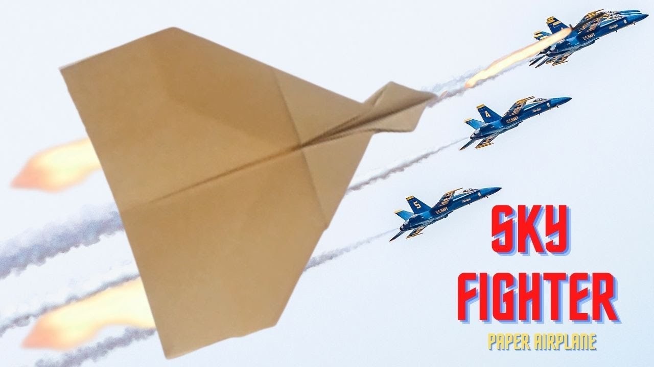 How to Make a Sky Fıghter Paper Plane? / How to Fly Your Paper Plane ...