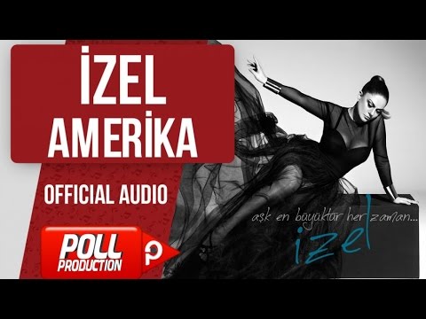 İzel - Amerika - ( Official Audio )