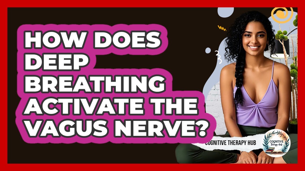 How Does Deep Breathing Activate The Vagus Nerve? - Cognitive Therapy ...