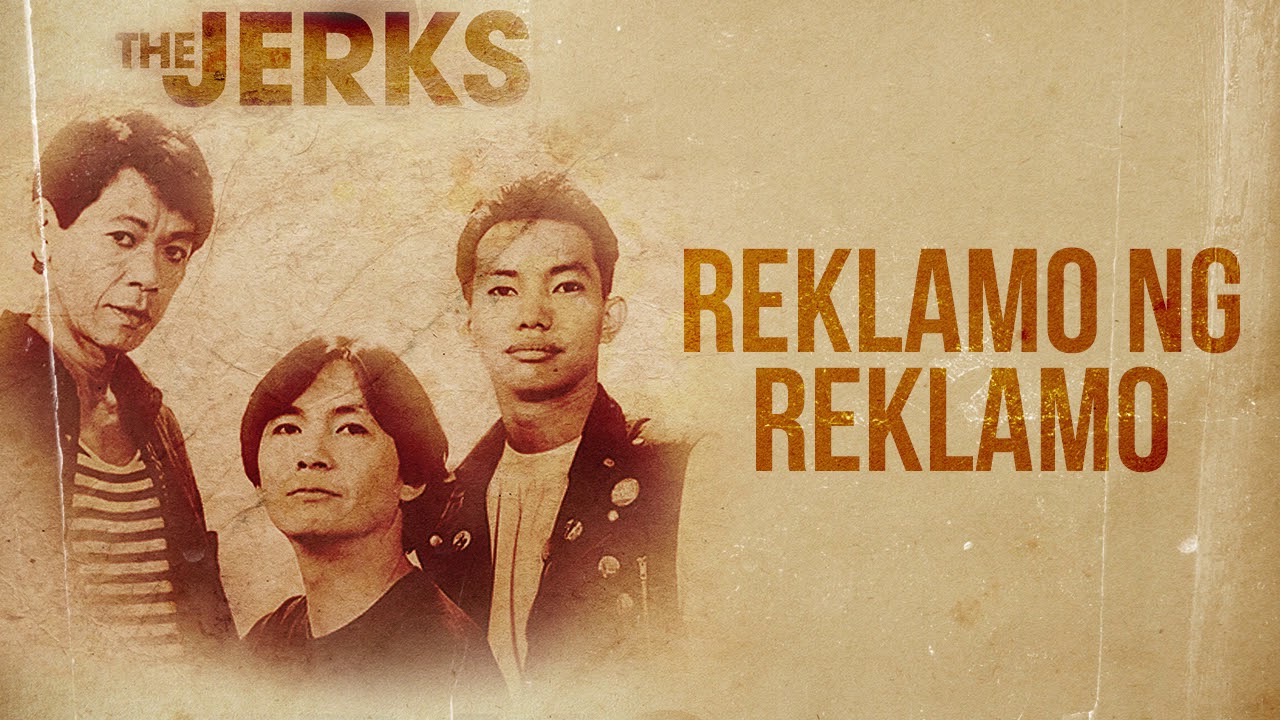 The Jerks - Reklamo Ng Reklamo (Audio) 🎵| The Jerks - YouTube
