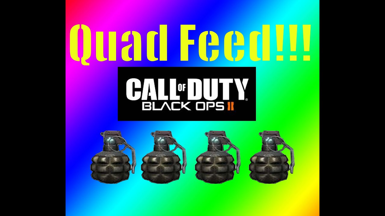 Black ops 2: quad feed with frag! - YouTube