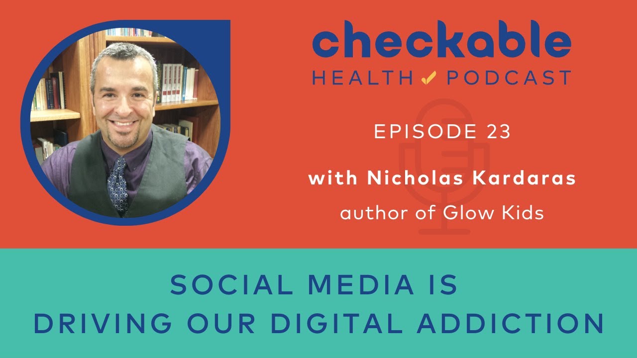 EP23 Social Media Is Driving Our Digital Addiction With Dr. Nicholas ...