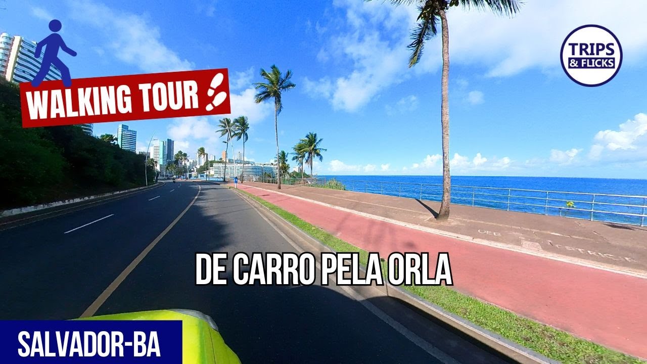 Dirigindo pela Orla de Salvador – Uma Viagem Visual pelo Litoral ...