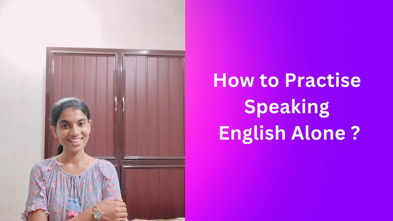 How To Practise Speaking English Alone english englishspeaking How To Practise Speaking English Alone english englishspeaking