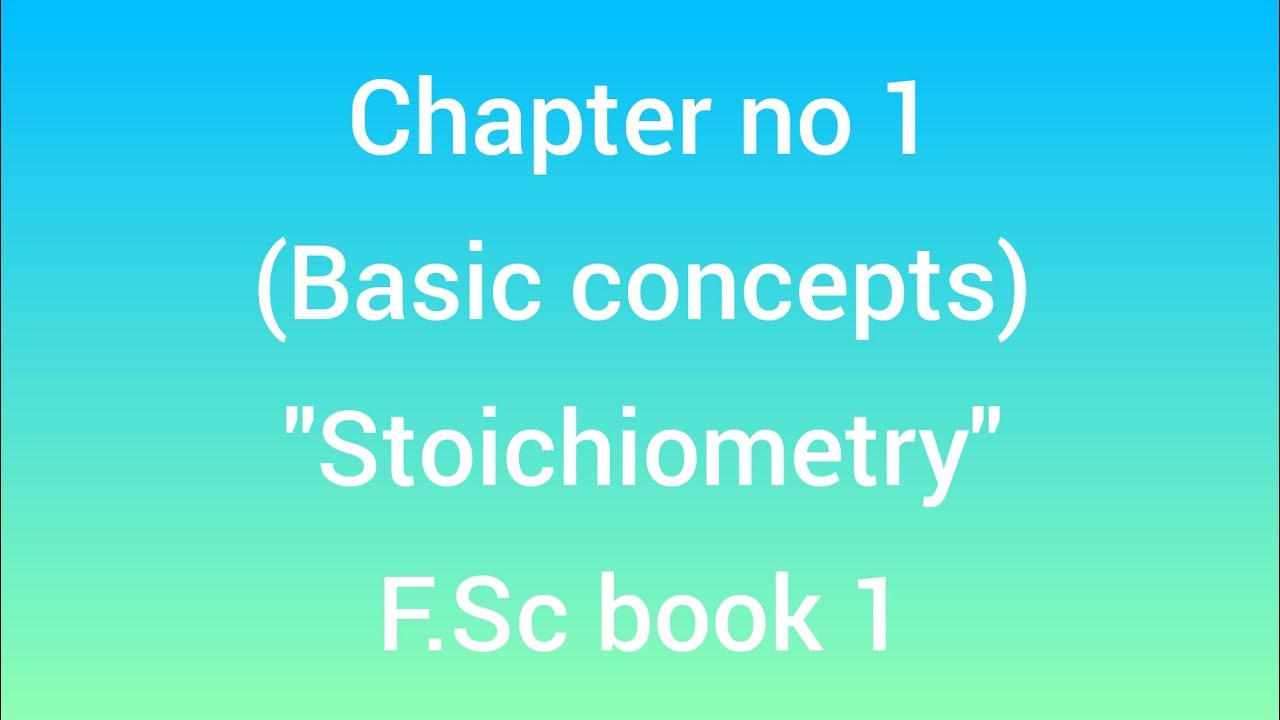Chapter no 1 (Basic concepts) " Stoichiometry" of F.Sc book 1 - YouTube