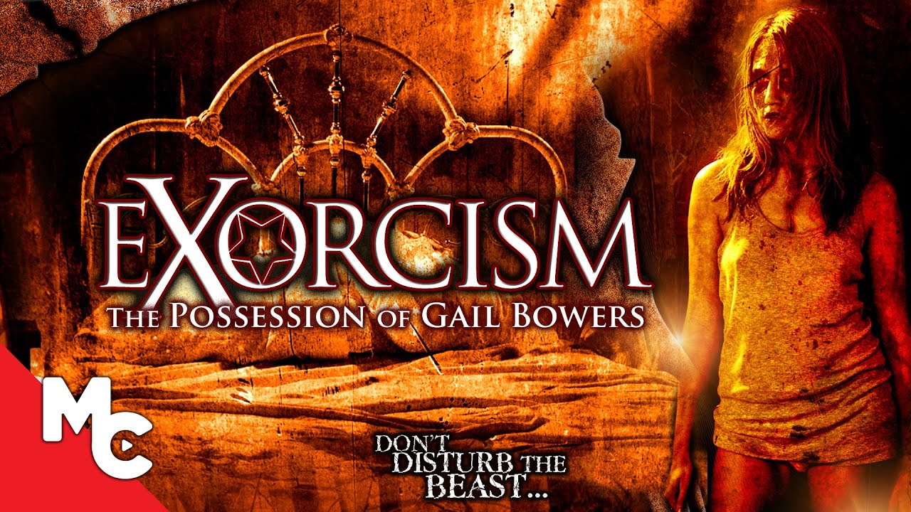 Exorcism: The Possession of Gail Bowers | Full Movie | Demonic Horror ...