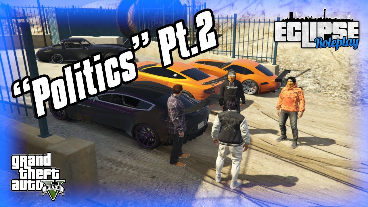 "Politics" Part 2 | GTA 5 RP (Eclipse Roleplay) - YouTube