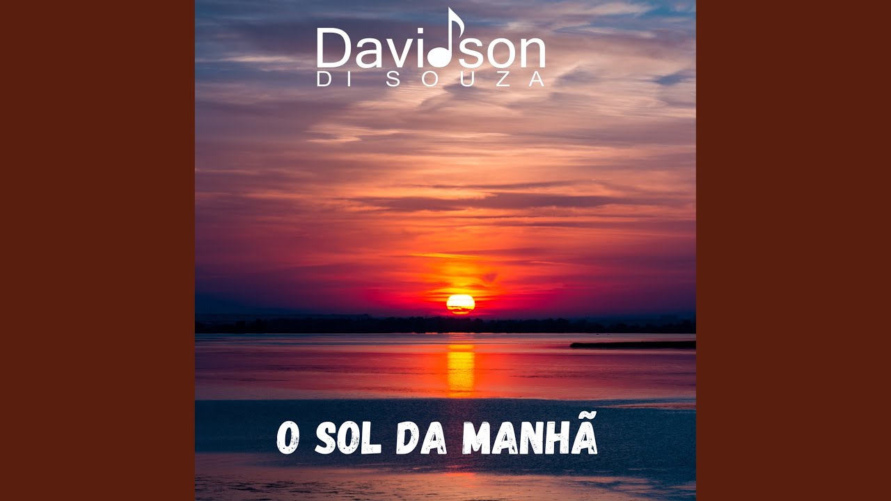 O Sol da Manhã - YouTube