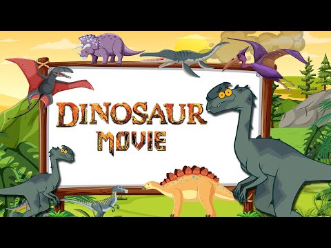 Dinosaur Movie | Learn About Dinosaurs | Cartoon For Kids