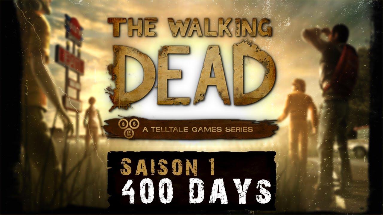 The Walking Dead Telltale Definitive Series - Saison 1 DLC 400 Days ...