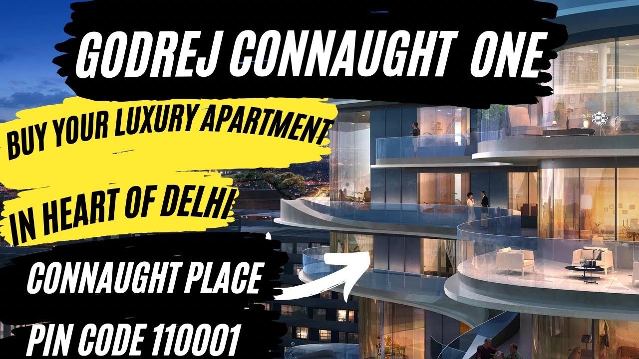 Godrej Connaught One | Connaught Place New Delhi | Ultra Luxury ...