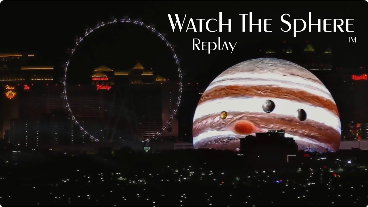 Watch The Sphere - Replay - 11/14/24 - 10pm - 10am PDT - YouTube