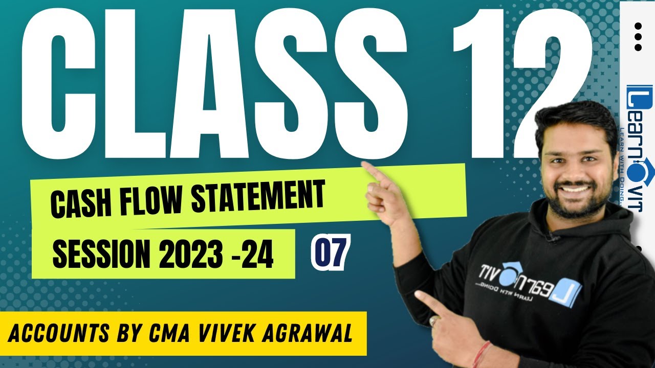 07- Class 12 |23 - 24| Cash flow practice #cashflowstatement #cfs_yt # ...
