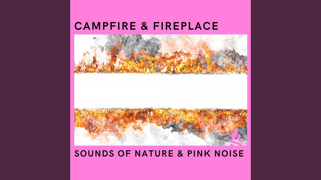 Loopable - Burning Camp Fire Sound (Pink Noise) - YouTube