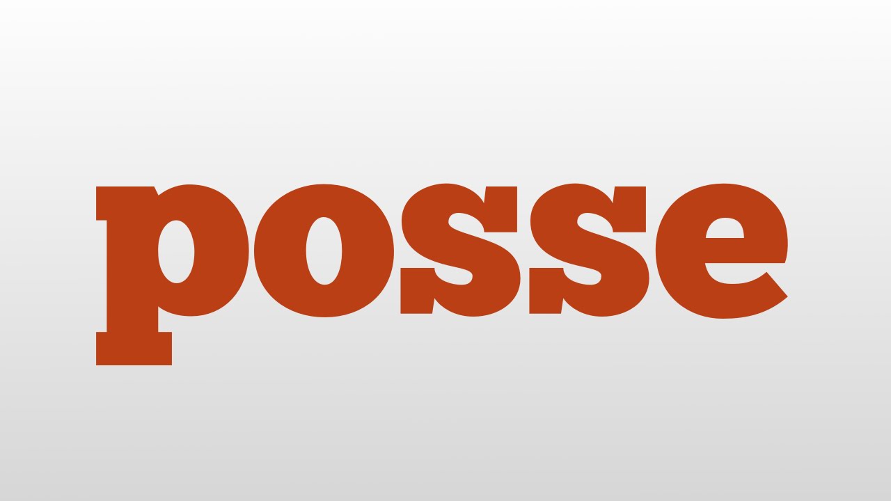 Posse Meaning And Pronunciation YouTube posse-meaning-and-pronunciation-youtube