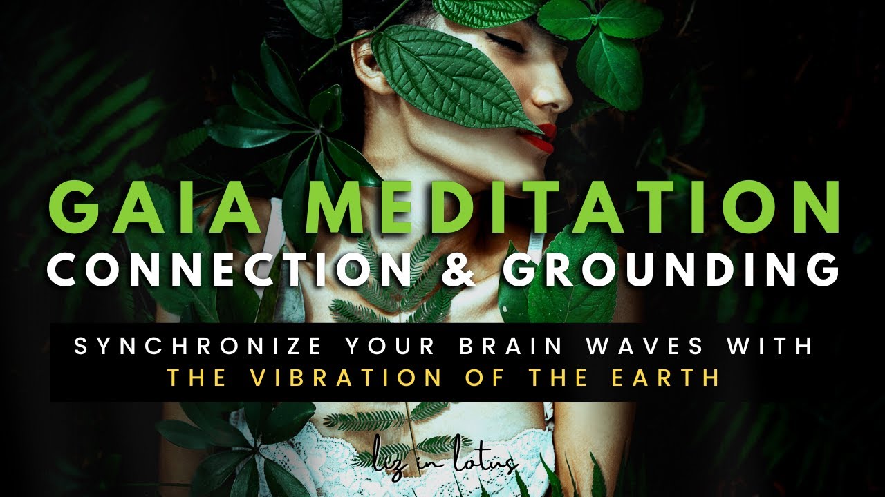 GAIA MEDITATION - Grounding to Mother Earth (Healing & Ascension ...