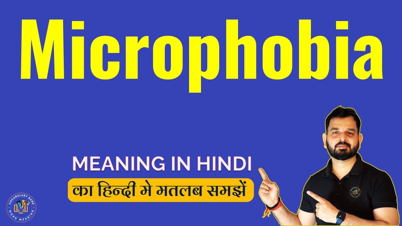 Microphobia meaning in Hindi | Microphobia english to hindi ...