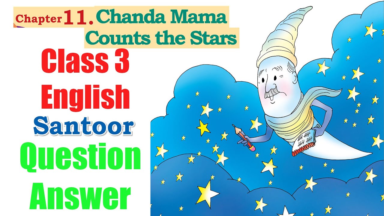 11. Chanda Mama Counts the Stars (Question Answer) | Class 3 English ...