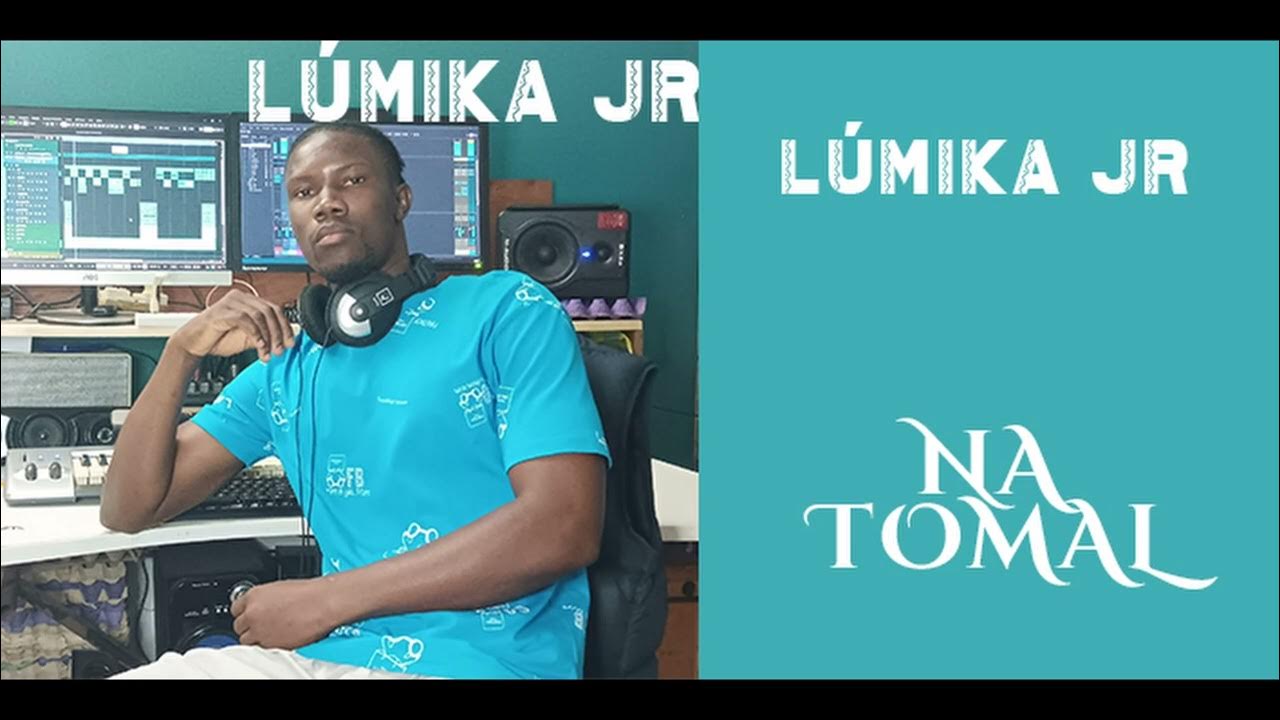 Lúmika Jr Na tomal - YouTube