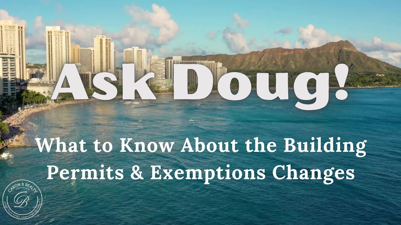Ask Doug! Building Permits & Exemptions Changes in Hawaii with Doug ...