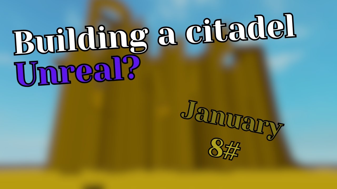 Citadel 2025 // January 8th (Unreal?) - YouTube