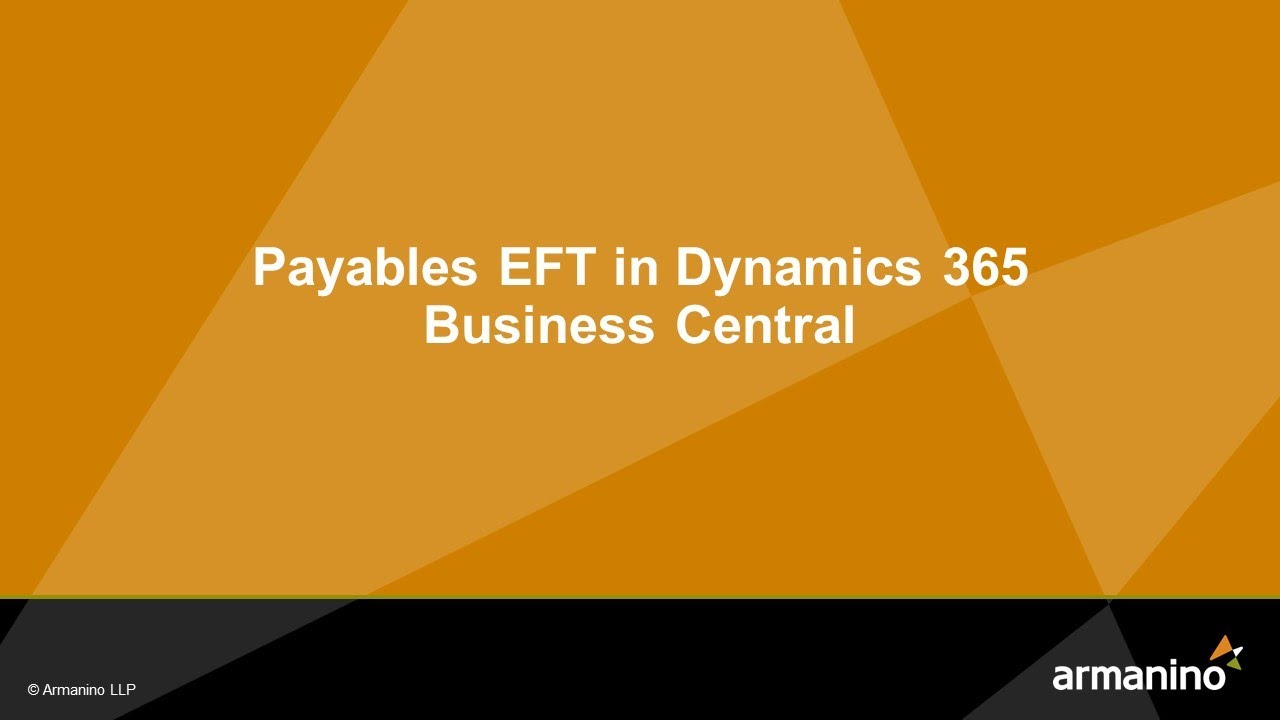 Payables EFT in Dynamics 365 Business Central - YouTube
