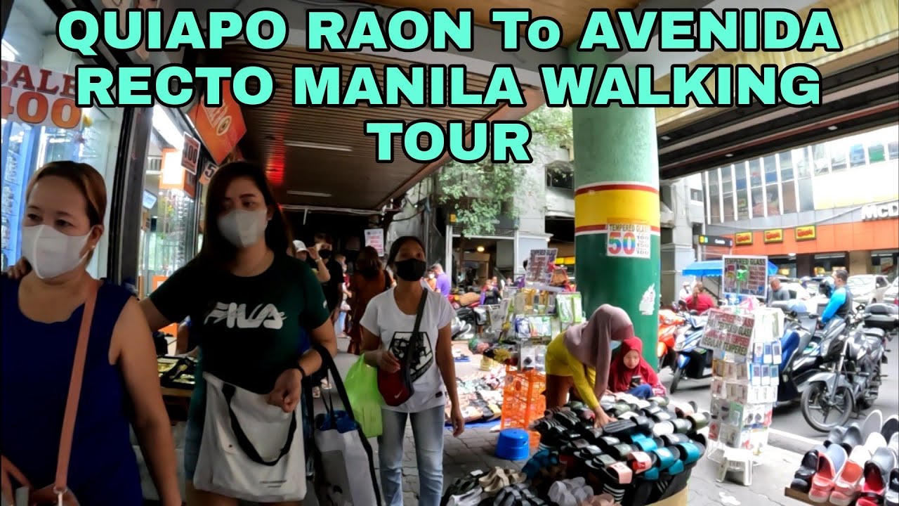 RAON TO AVENIDA MANILA PHILIPPINES WALKING TOUR - YouTube