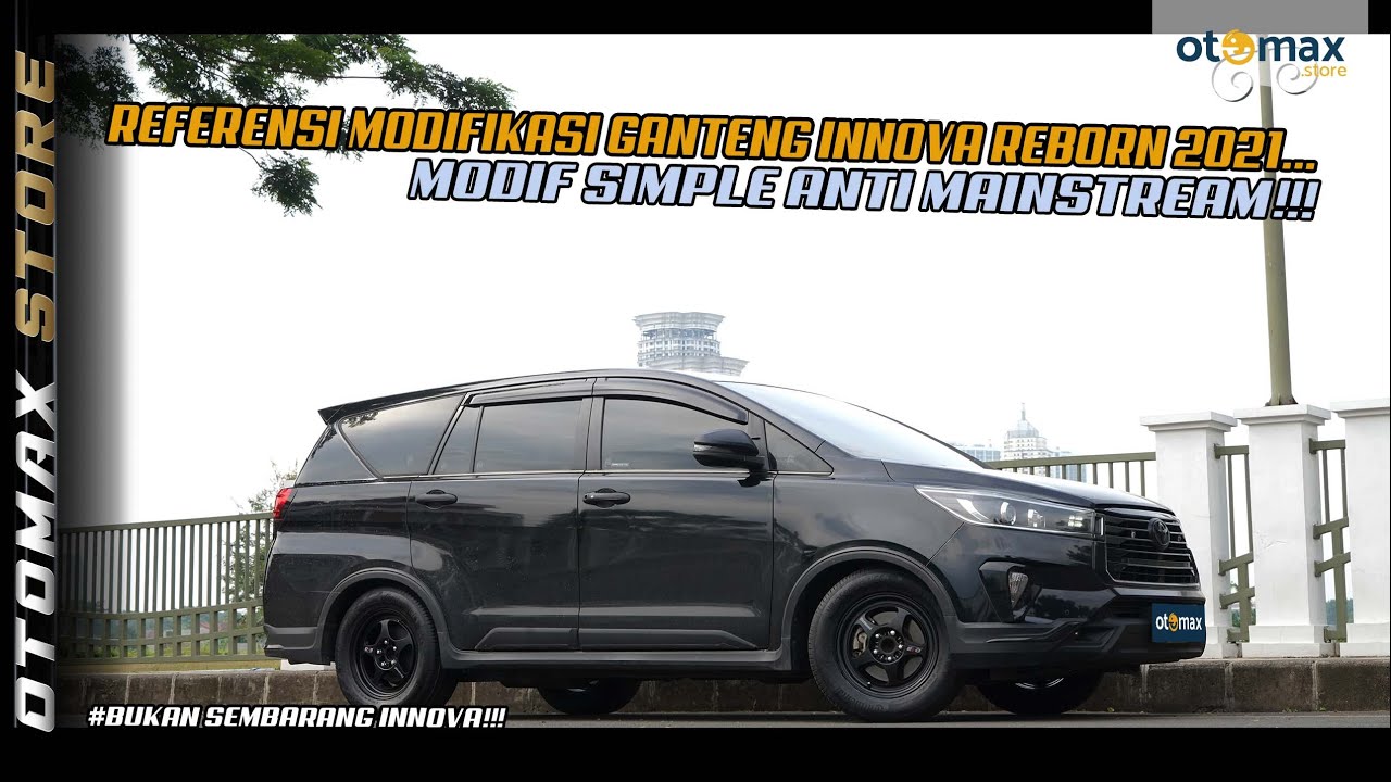 Toyota Innova Reborn 2021 Modif Mobil Favorit Kluarga Makin Nyaman ...