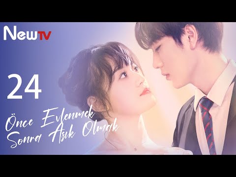 24. Bölüm  |  Önce Evlenmek, Sonra Aşık Olmak | Married First, Then Fall In Love | 先婚后爱