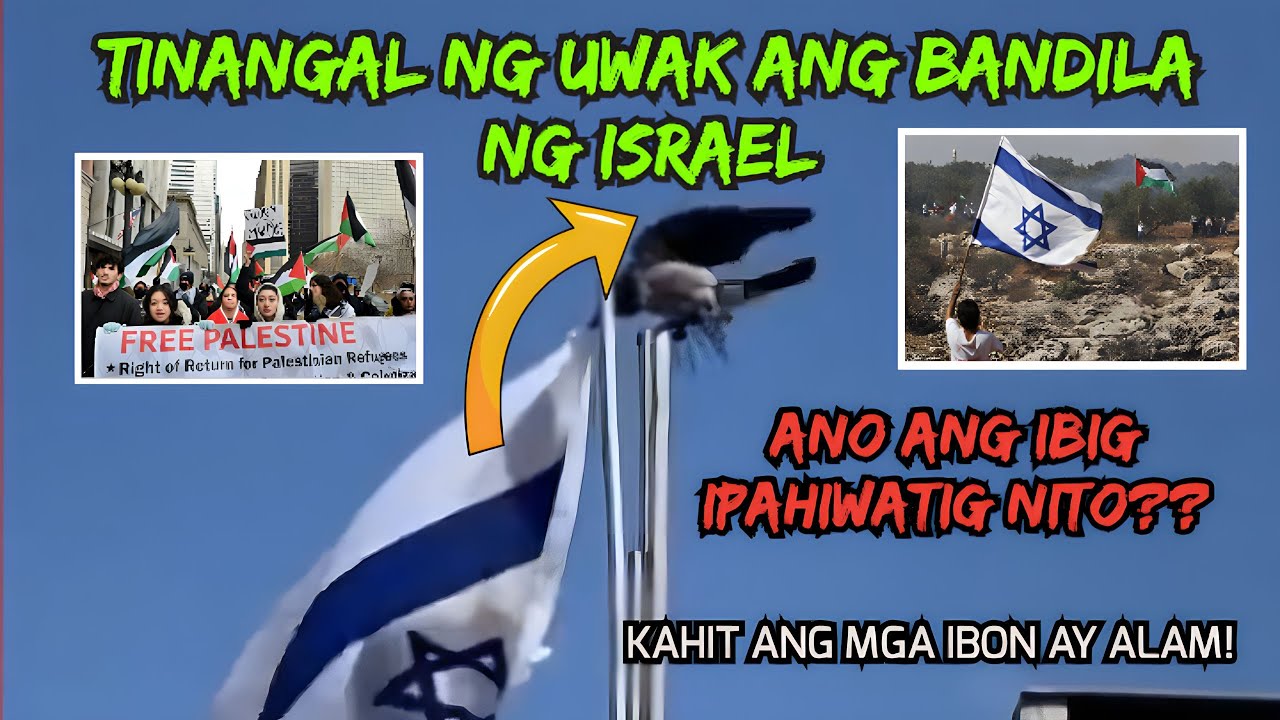 TINANGAL NG UWAK ANG BANDILA NG ISRAEL/ANO ANG IBIG SABIHIN NITO - YouTube