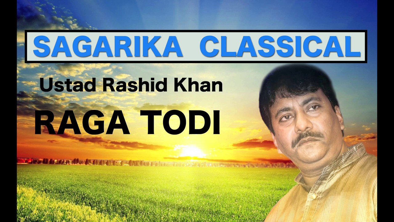 Raga Todi | Ustad Rashid Khan | Sagarika Classical - YouTube